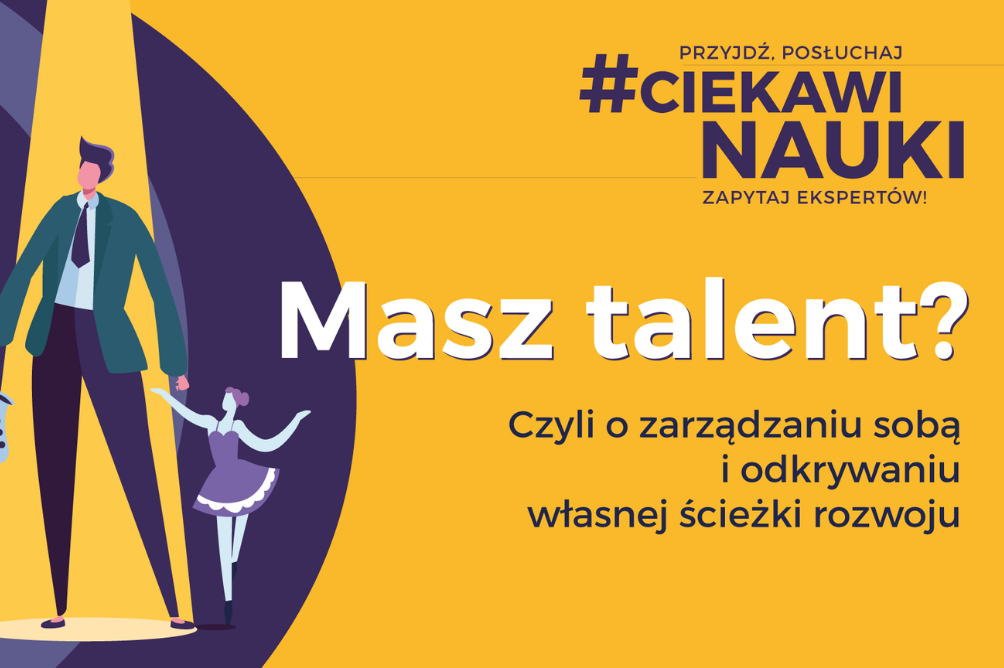 #CiekawiNauki – Masz talent? Czyli o zarządzaniu sobą i odkrywaniu ...