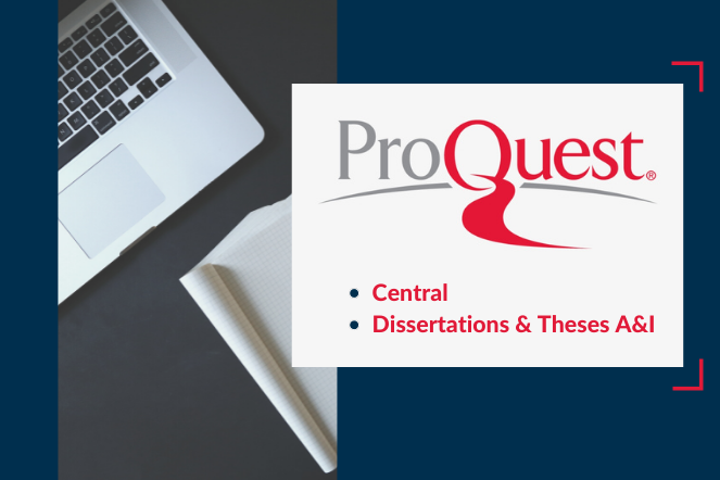 ProQuest Central and ProQuest Dissertations and Theses Abstracts ...